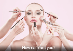 Are Your Cosmetics and Makeup Products Safe to Use