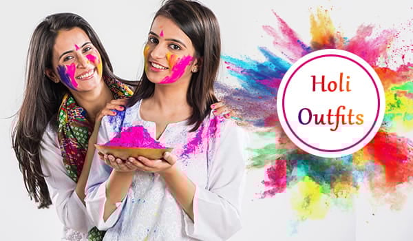 Holi Outfits And Styling Ideas To Look Vibrant And Vivacious