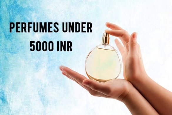 10 Perfumes Under 5000 INR To Buy For Women